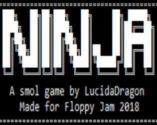 Ninja by LucidaDragon for FloppyJam - itch.io