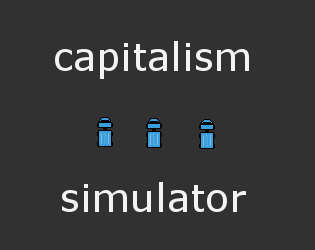 Capitalism Simulator by Amos
