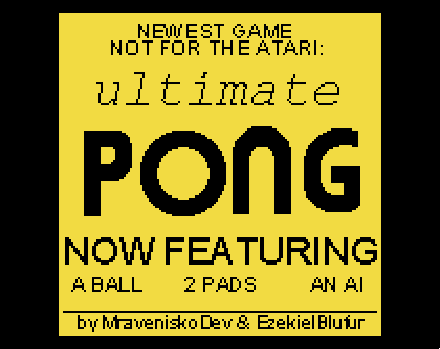 Ultimate Pong by Mravec, Ezekiel_Blufur