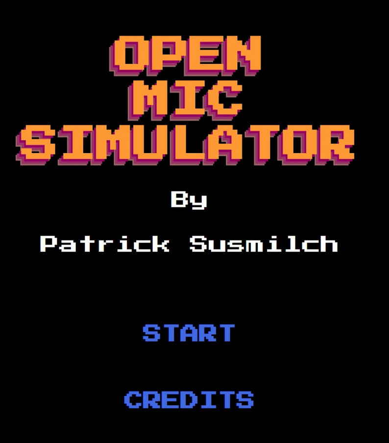 Open Mic Simulator by Patrick Susmilch