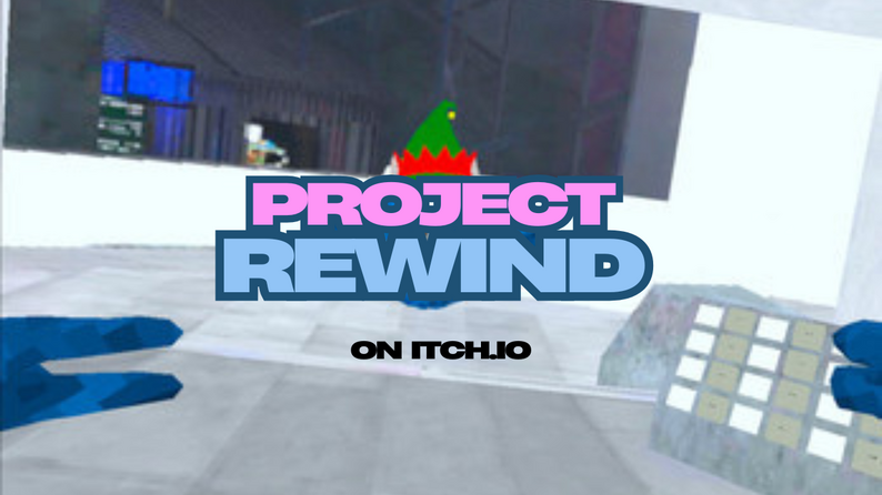 Project Rewind by MercuryItch