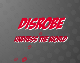 Disrobe by Game IN
