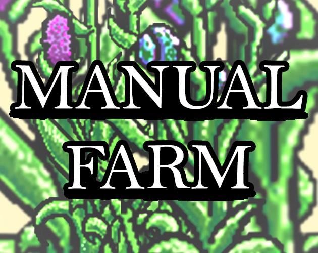 Manual Farm by GryphonRick