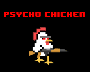 Psycho Chicken by TriBrain, warles34, Tomás Bruckner Kambo