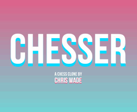 Chesser by Chris Wade