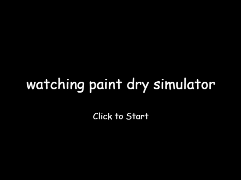 watching paint dry simulator by wibblio