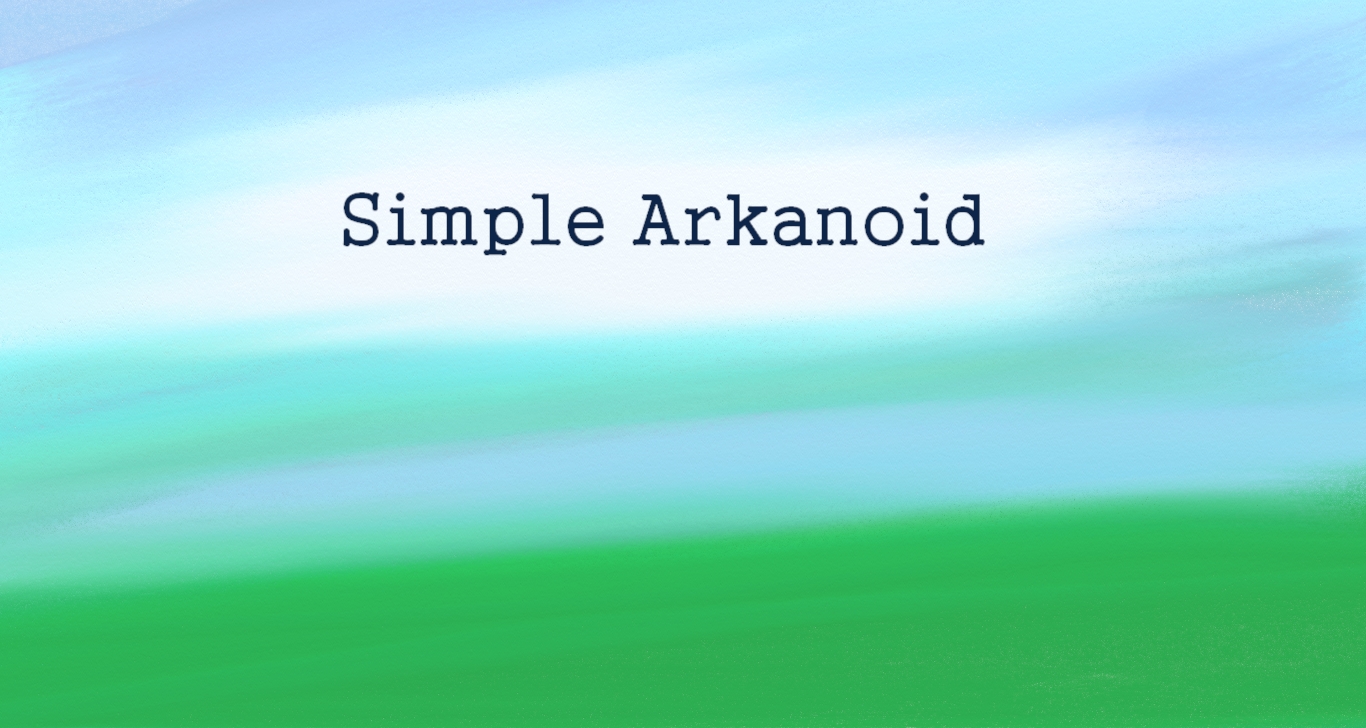 Simple Arkanoid By Xcoast