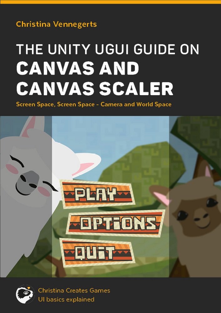 Canvas and Canvas Scaler - The Unity UGUI Guide by Christina Creates Games