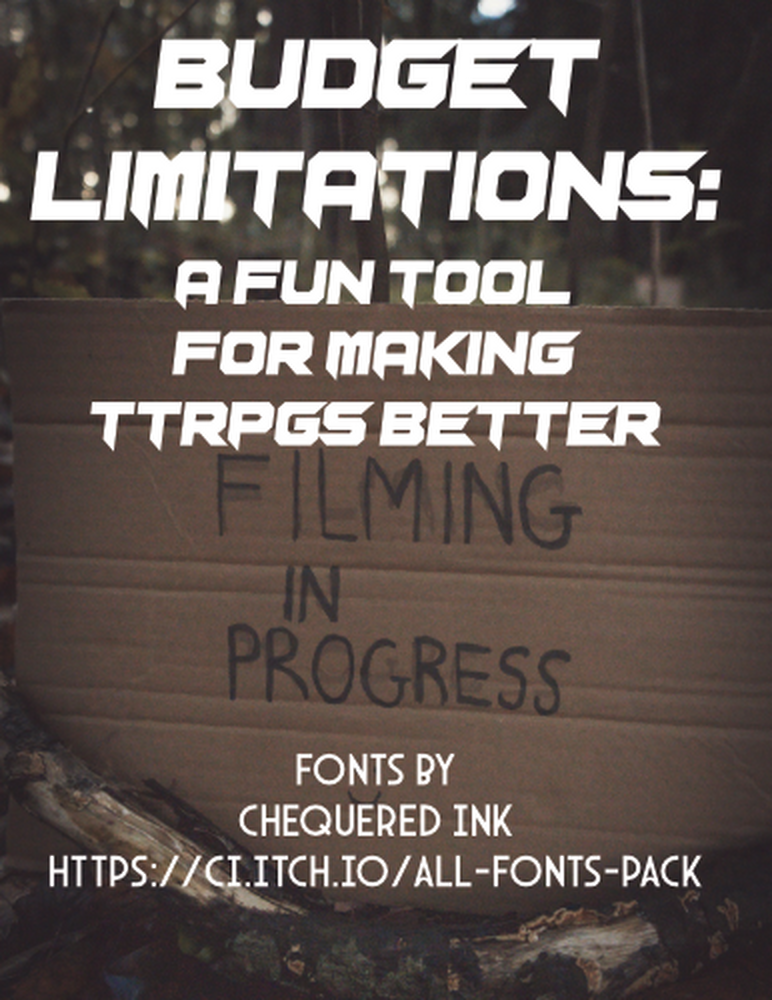 Budget Limitations: A Fun Tool For Making TTRPGs Better by kumada1