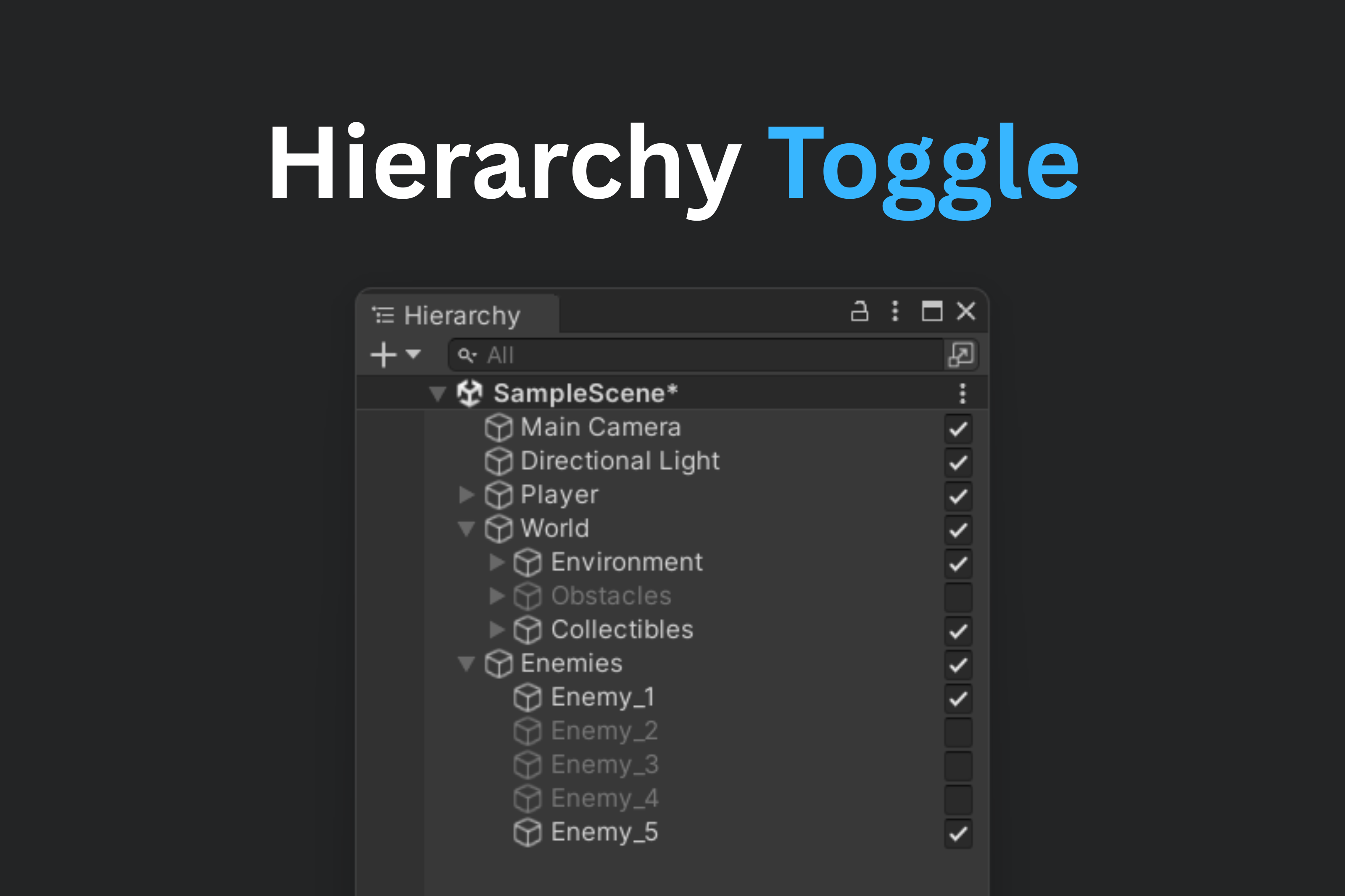 Unity3D : Hierarchy Toggle by AXQ Studio