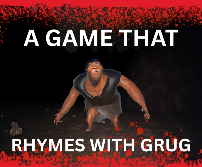 A Game That Rhymes With Grug by ExtraSharpGames