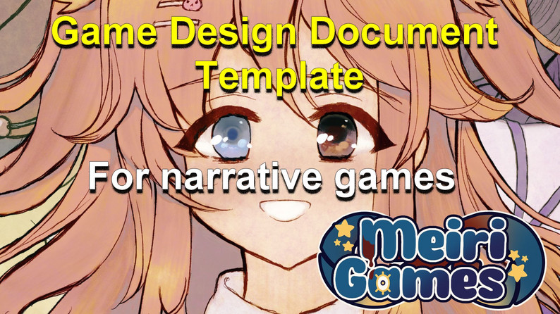 Game Design Document Template [For Narrative Games] by Meiri