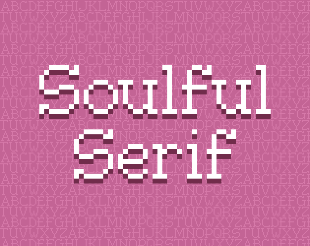 Serif Font - Soulful Serif - 12x10 by VEXED