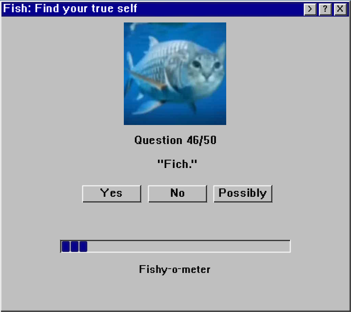 Fish: Find your true self by uncertified stuff