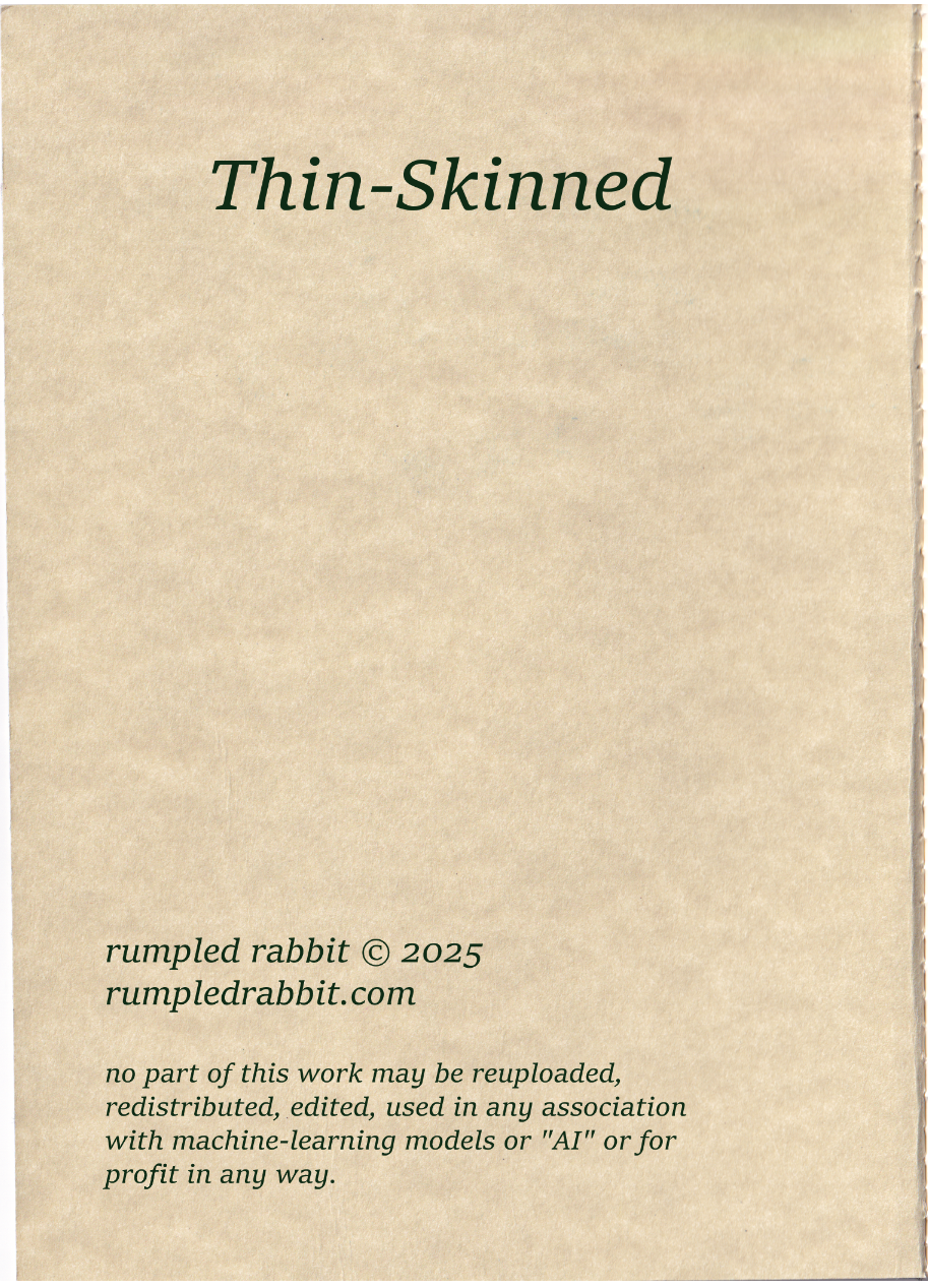 Thin-Skinned by rumpled rabbit