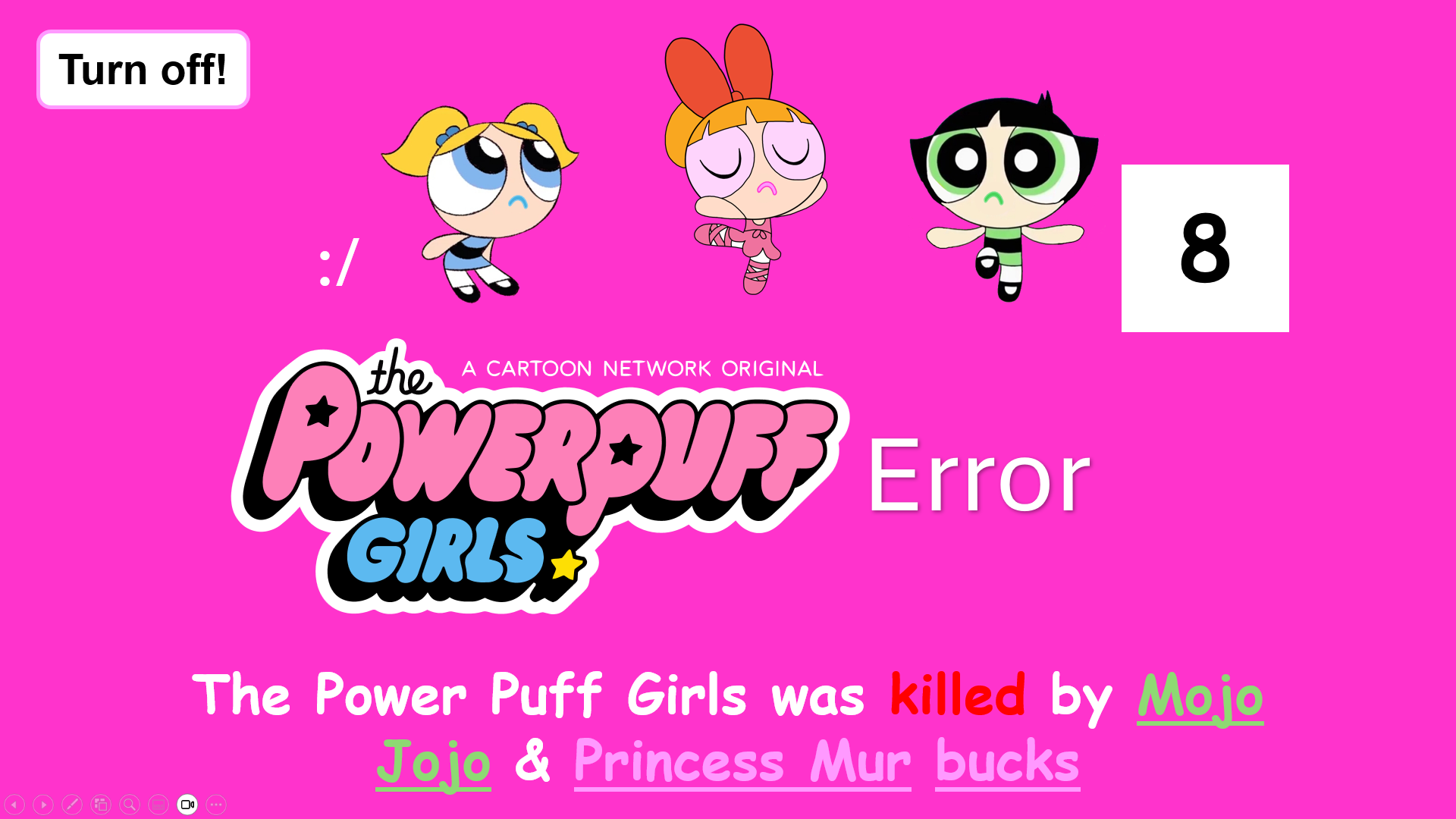 The PowerPuff Girls Error: The Revenge by Ivan Louis Gamer & His Friends