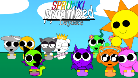 Sprunki Daycare - Pyramixed by ElijahDotheOmniSprunki