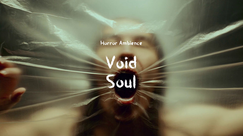 Void Soul / Horror Ambience by HONEYDOG