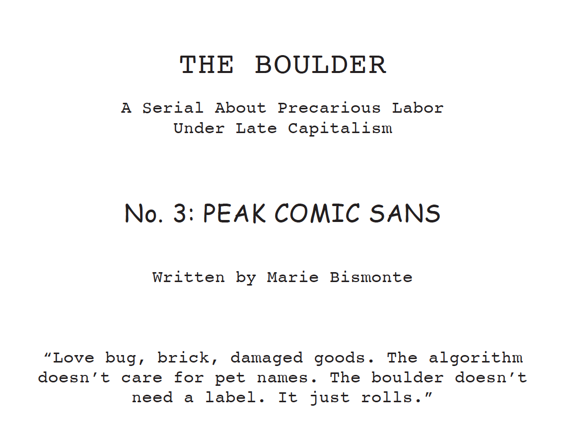 The Boulder Issue #3: Peak Comic Sans by Marie Bismonte