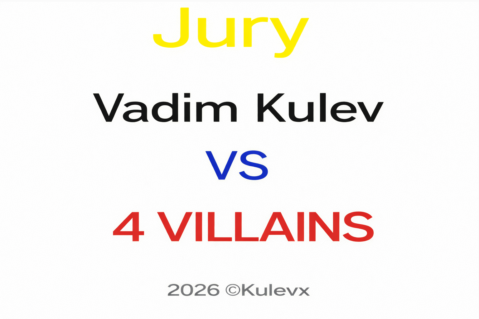 Jury: Vadim Kulev vs. 4 Villains by Kulevx ️