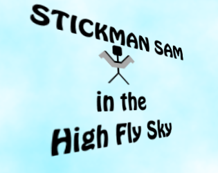 Stickman Sam in the High Fly Sky by Simple Potential
