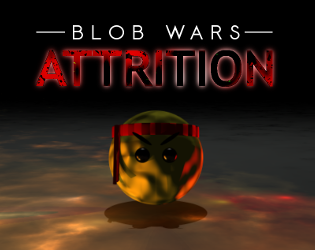 Blob Wars : Attrition by Parallel Realities