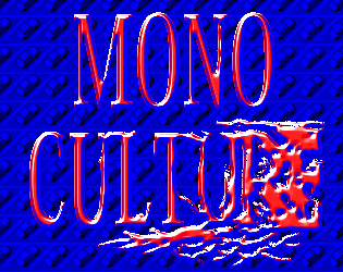 MONOCULTURE by swords