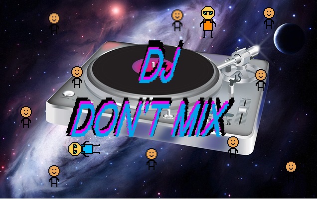 DJ Don't Mix 2006 Remix (Fix) by Devon Wiersma