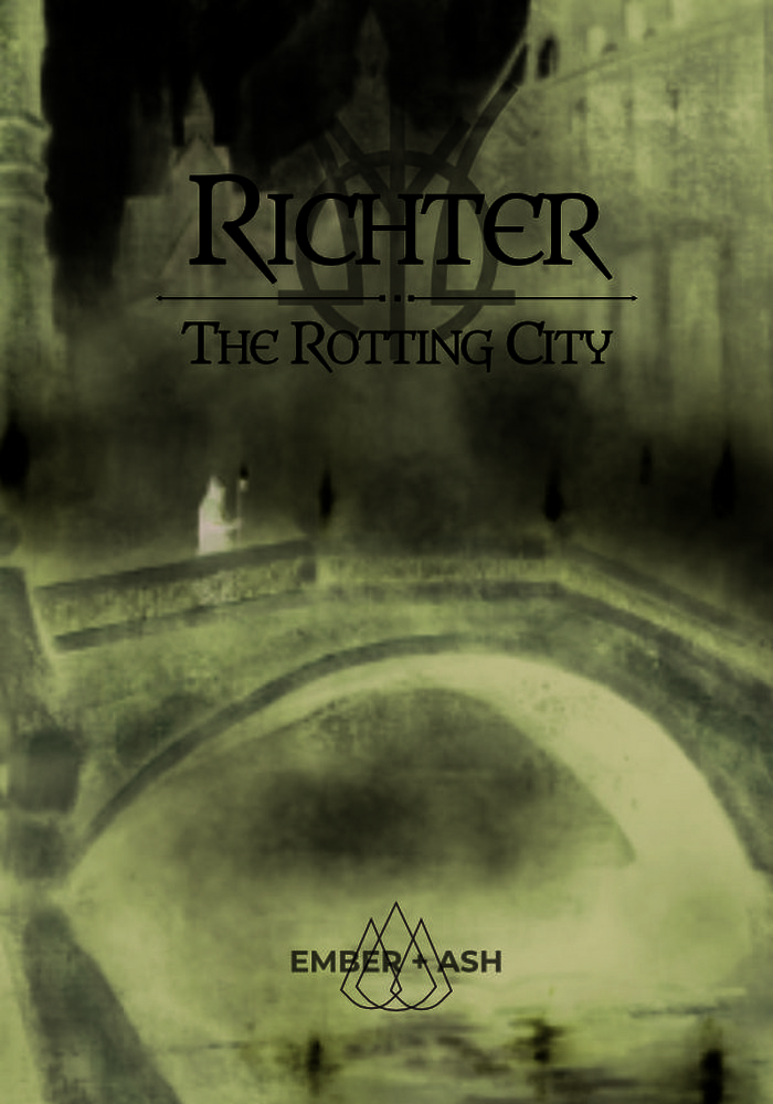 Richter: The Rotting City by Ember and Ash