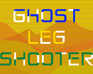 Ghost Leg Shooter by Doctor Drewm
