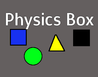 Physics Box Alpha by GamePhantom Studios
