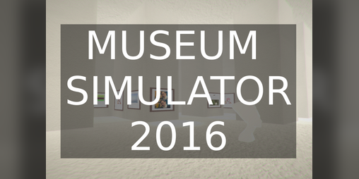 Museum Simulator 2016 by VividReality