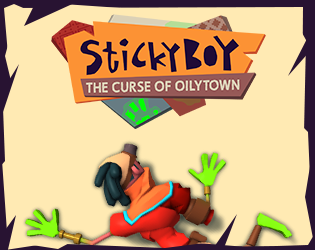 Stickyboy : the Curse of Oilytown by StickyDevTeam