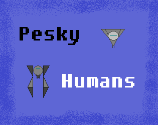 Pesky Humans - Update 2 ! by Sexy Doggo Games