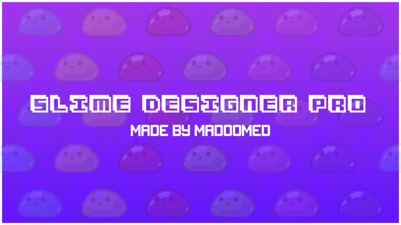 Slime Designer Pro by astrigera, MKShadowZX, CrescentKnox, feyhyr