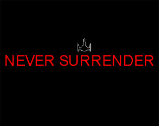 NEVER SURRENDER by INSANITYproductions