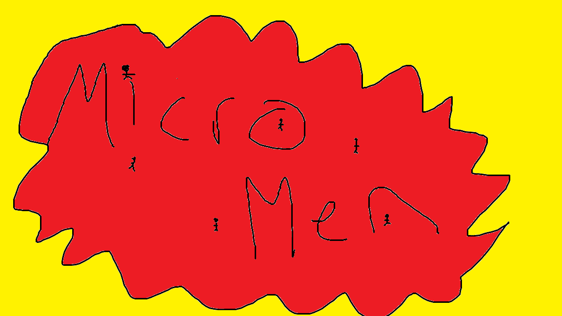 MICRO MEN! by JoronTheWise