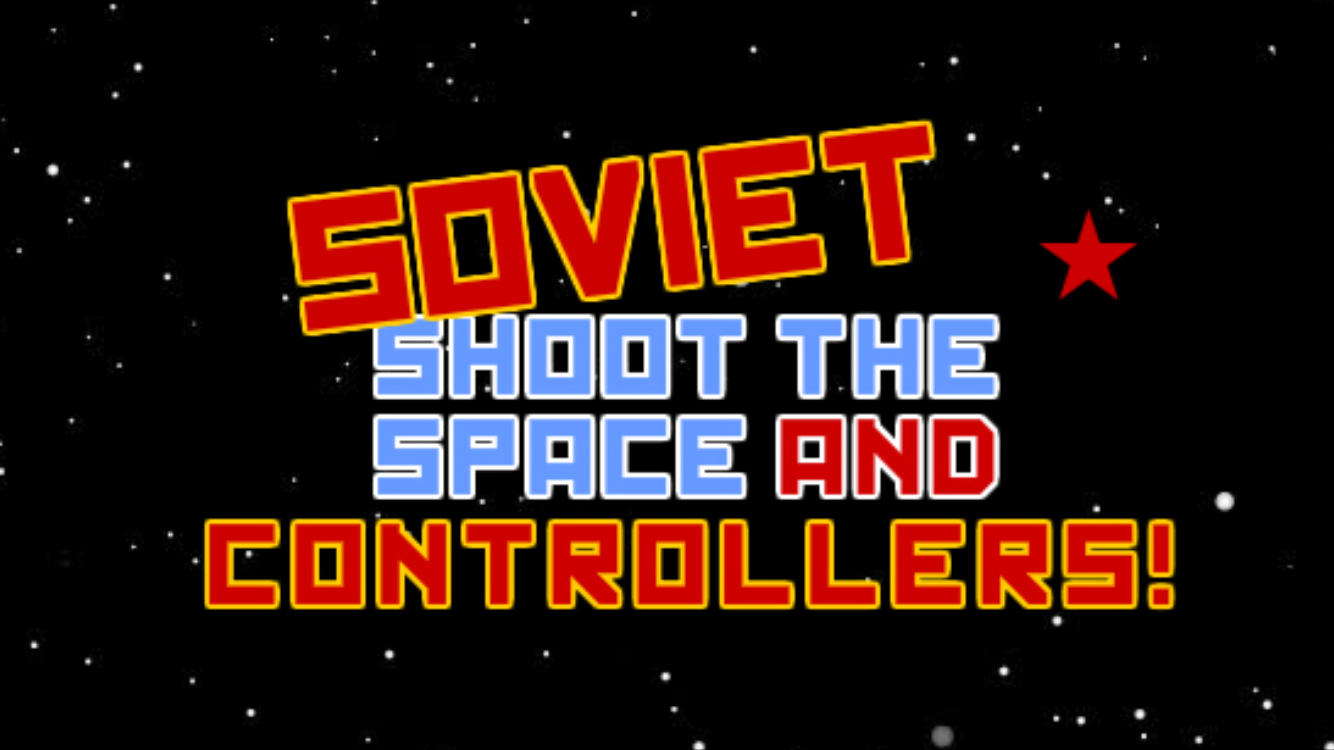 Soviet Shoot the Space and Controllers! by Desert Pixel Games