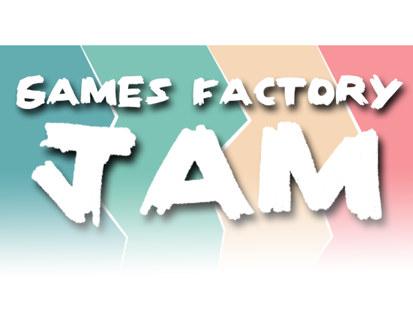Games Factory Jam 5 - itch.io