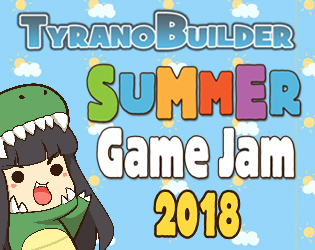 TyranoBuilder Summer Game Jam 2018! ★ - itch.io