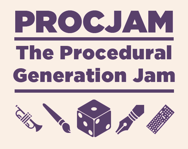 PROCJAM - The Procedural Generation Jam - itch.io