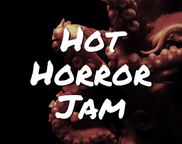 Hot Horror Jam - itch.io