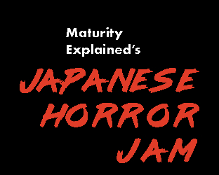 The Maturity Explained J-Horror Jam! - itch.io