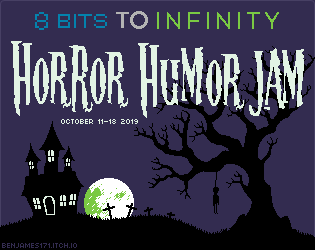 Horror Humor Jam [8 Bits to Infinity] - itch.io