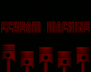 ⚙️ SCREAM MACHINE ⚙️ - itch.io
