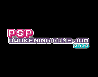 2020 PSP Awakening Game Jam - itch.io