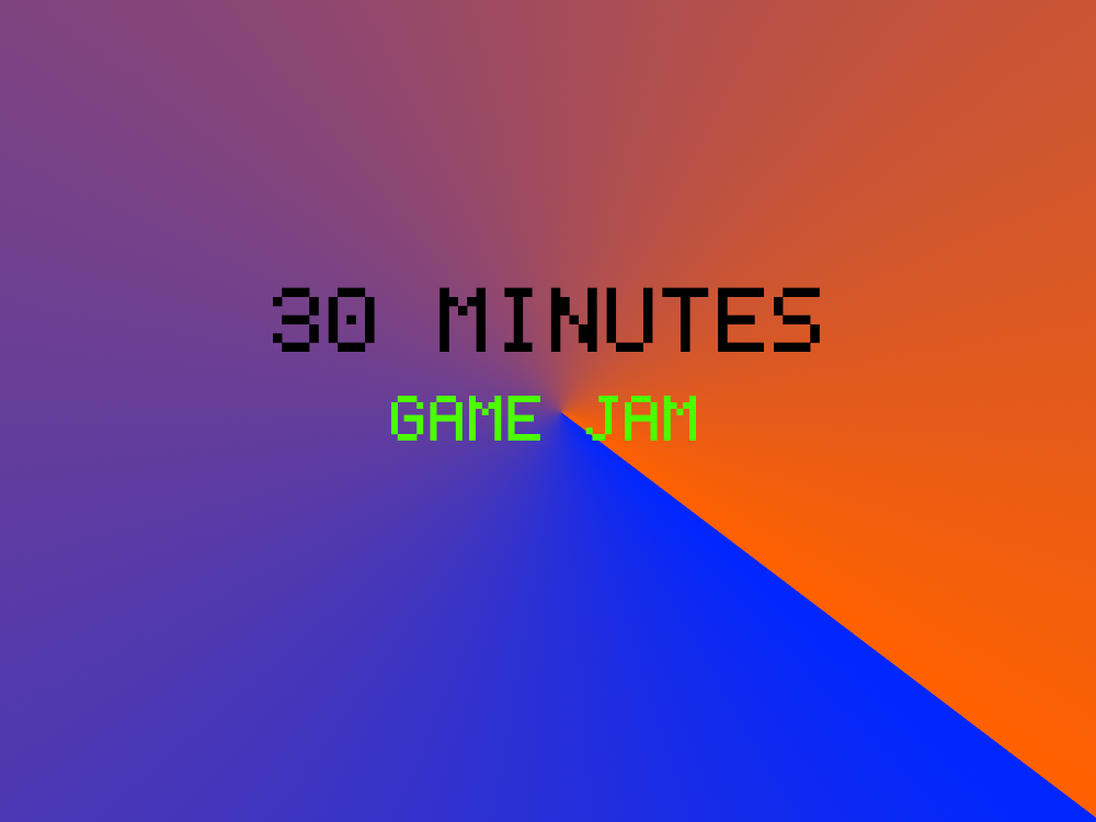 30 MINUTES GAME JAM - itch.io