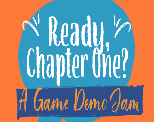 Ready, Chapter One? | A Game Demo Jam - itch.io