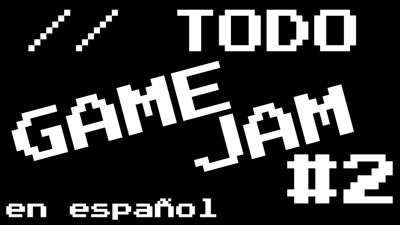 // TODO Game Jam #2 - En español - itch.io
