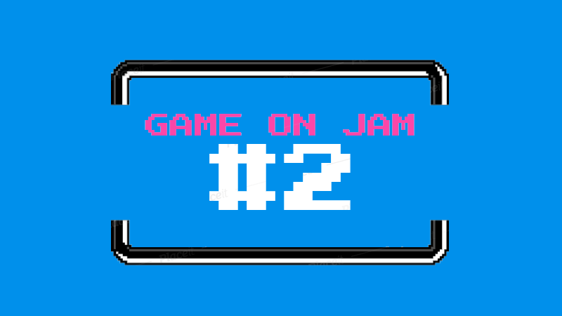 GAME ON JAM #2 - itch.io